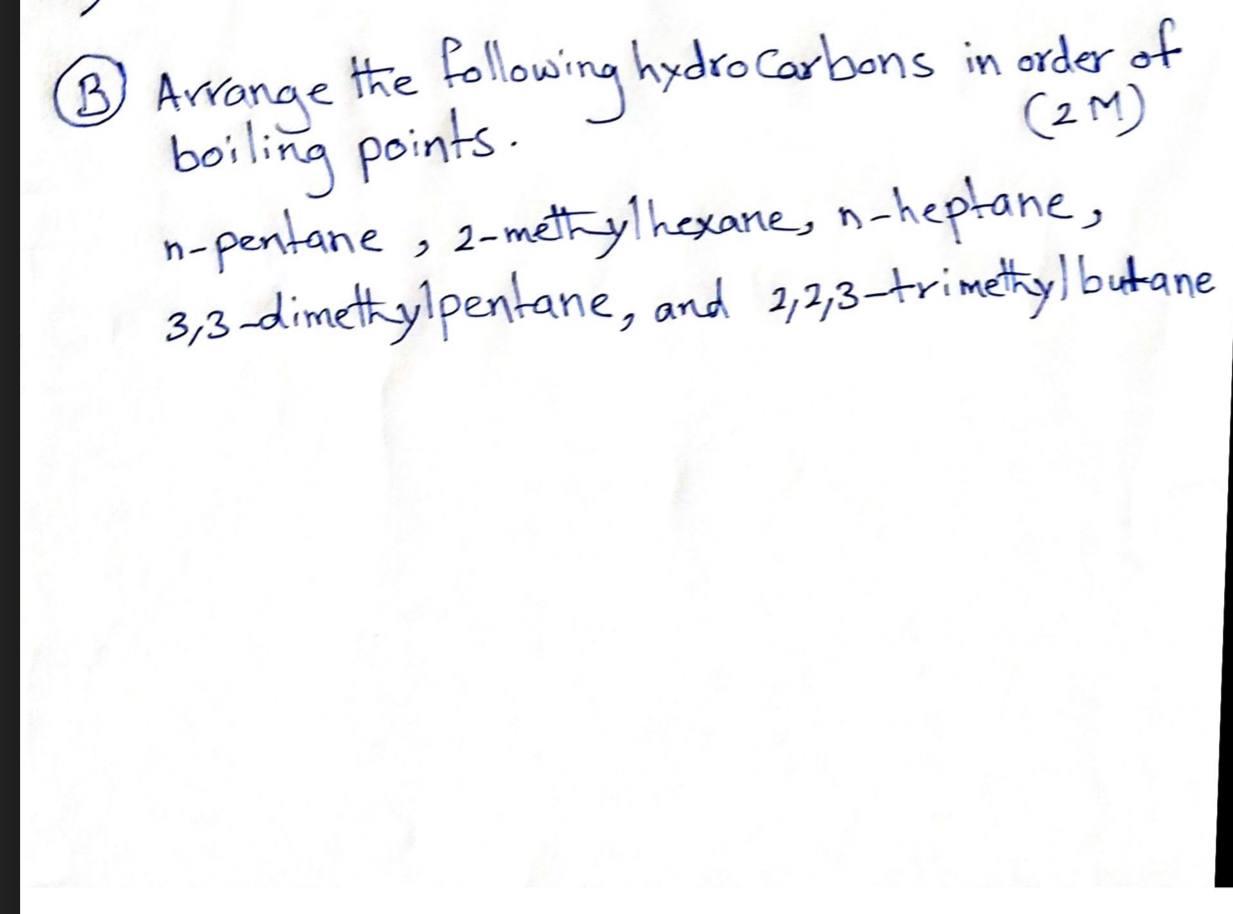 Solved 3 Arrange the following hydrocarbons in order of | Chegg.com