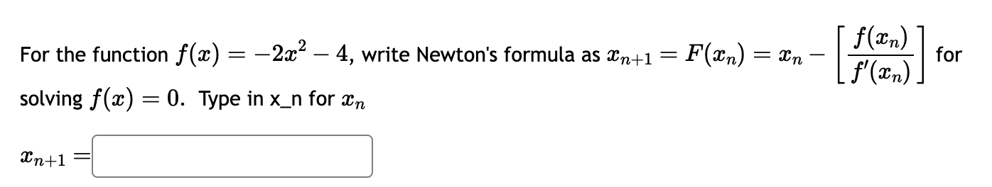 Solved For the function f(x)=-2x2-4, ﻿write Newton's formula | Chegg.com