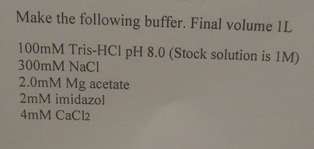 Solved Make the following buffer. Final volume 1L 100mM | Chegg.com