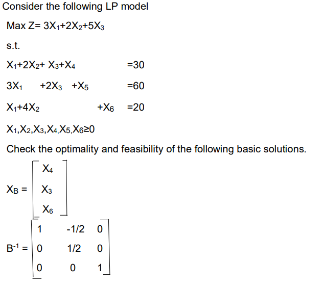 Solved Consider the following LP model Max Z= 3X1+2X2+5X3 | Chegg.com