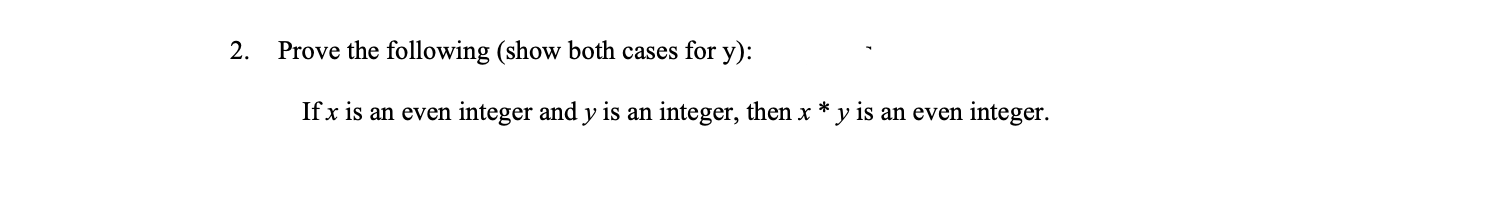 Solved 2. Prove the following (show both cases for y): If x | Chegg.com