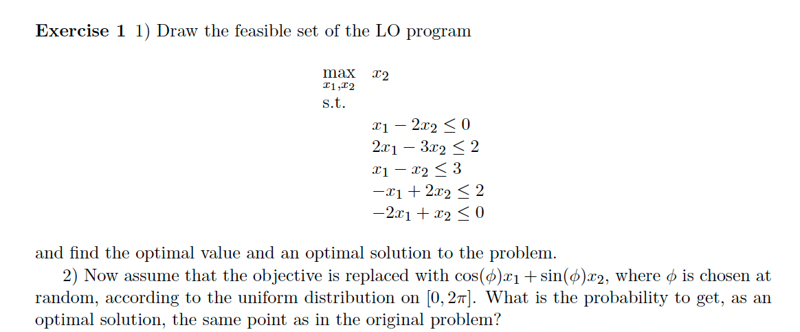 Solved Exercise 1 1) Draw the feasible set of the LO program | Chegg.com