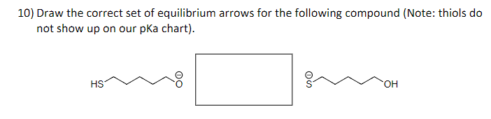Solved 10) Draw the correct set of equilibrium arrows for | Chegg.com