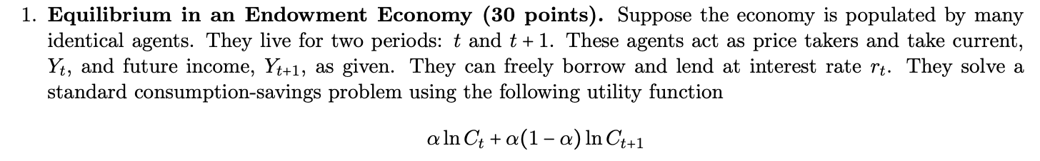 Solved 1. Equilibrium in an Endowment Economy (30 points). | Chegg.com