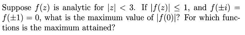 Solved Suppose f(z) is analytic for ∣z∣
