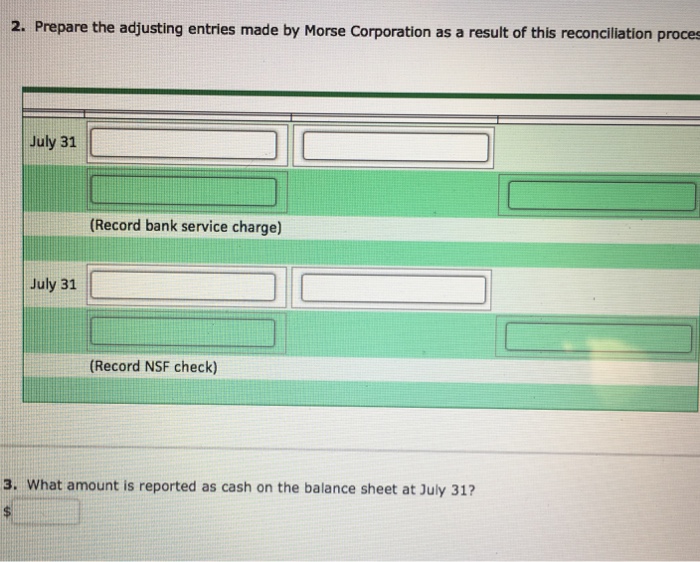 Solved Bank Reconciliation Shortly after July 31, Morse | Chegg.com