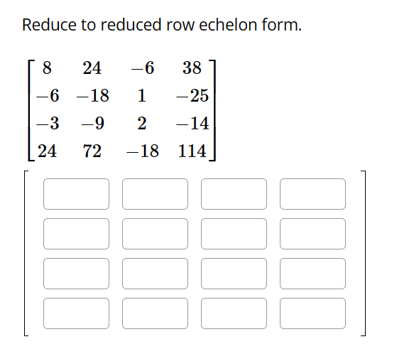 Solved Reduce to reduced row echelon | Chegg.com