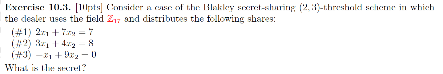 Solved Exercise 10.3. [10pts] Consider a case of the Blakley | Chegg.com