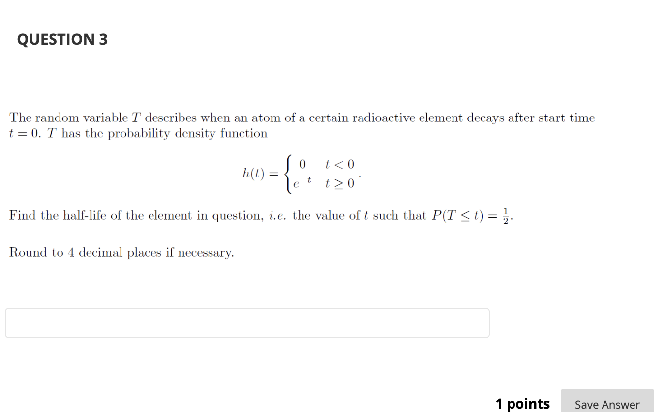 Solved The random variable T describes when an atom of a | Chegg.com