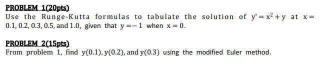 Solved PROBLEM 1(20pts) Use the Runge-Kutta formulas to | Chegg.com