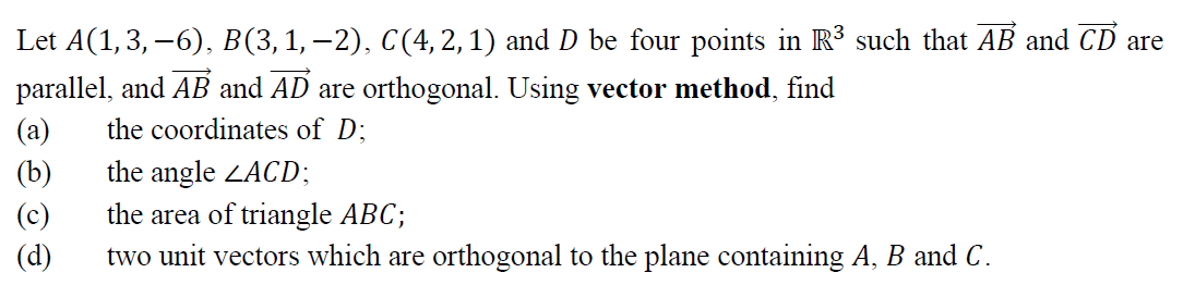 Solved Question d thx Let A(1,3,-6),B(3,1,-2),C(4,2,1) ﻿and | Chegg.com