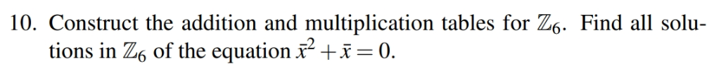 Solved 10. Construct the addition and multiplication tables | Chegg.com