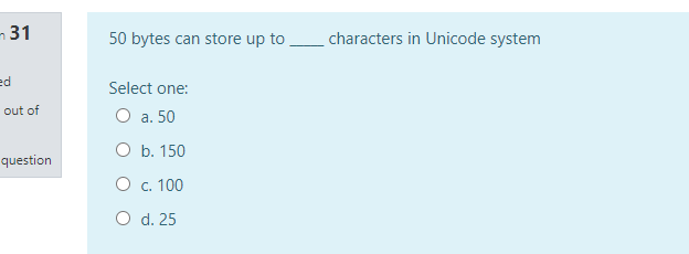 Solved 31 50 bytes can store up to characters in Unicode | Chegg.com