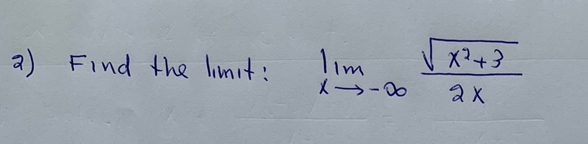 Solved limx→−∞2xx2+3 | Chegg.com