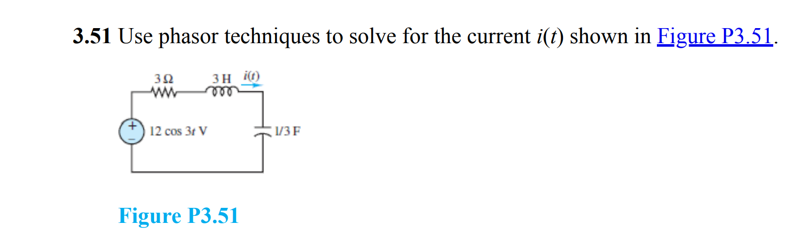 Solved 3.51 Use phasor techniques to solve for the current | Chegg.com