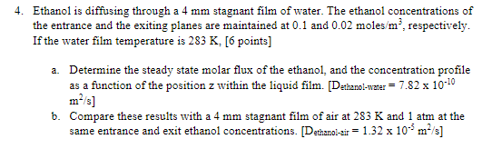 Solved 4. Ethanol is diffusing through a 4 mm stagnant film | Chegg.com