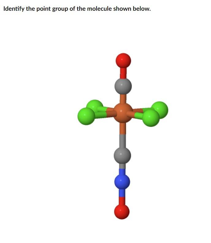 Solved Identify the point group of the molecule shown below. | Chegg.com