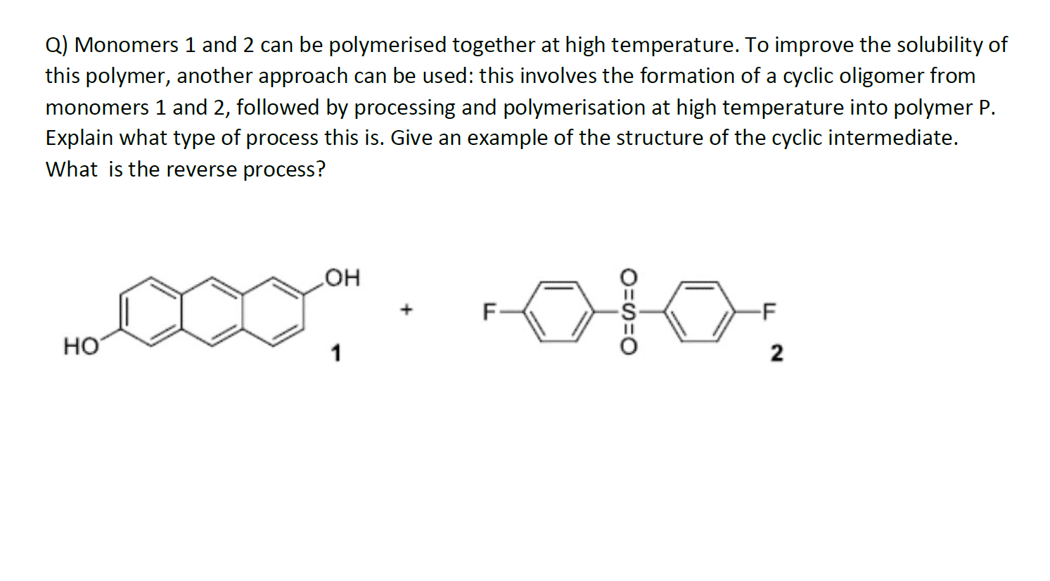 Solved Q) Monomers 1 and 2 can be polymerised together at | Chegg.com