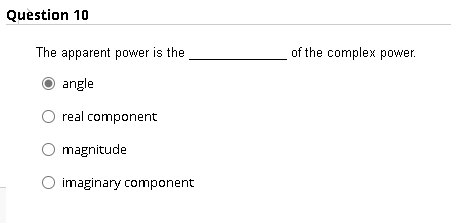 Solved Question 10 The apparent power is the of the complex | Chegg.com
