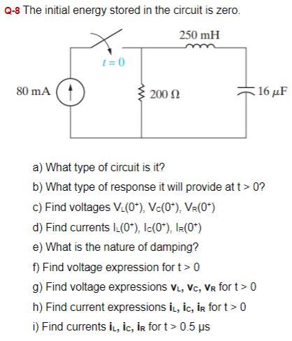 Solved Q-8 The initial energy stored in the circuit is | Chegg.com