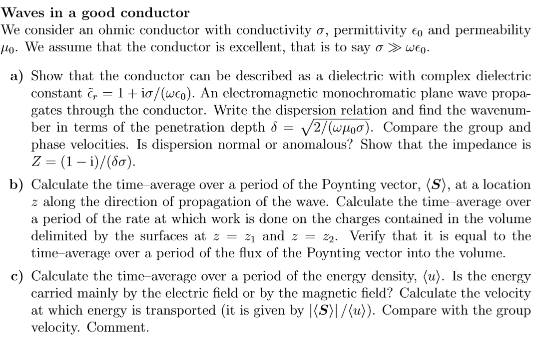 Waves in a good conductor We consider an ohmic | Chegg.com