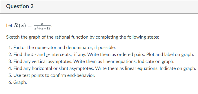 Solved Let R(x)=x2+x−12x. Sketch the graph of the rational | Chegg.com