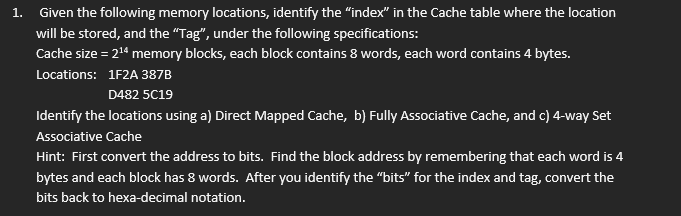 Solved 1. Given the following memory locations, identify the | Chegg.com