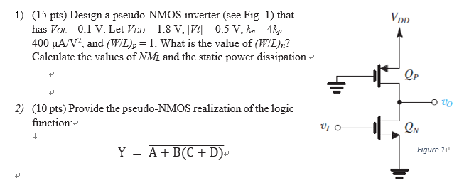 Solved (15 pts) Design a pseudo-NMOS inverter (see Fig. 1) | Chegg.com