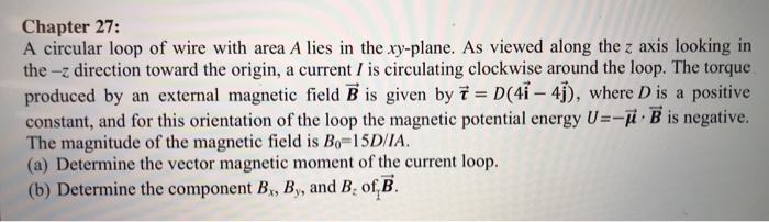 Solved Chapter 27: A circular loop of wire with area A lies | Chegg.com