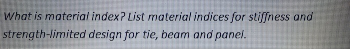 Solved What is material index? List material indices for | Chegg.com