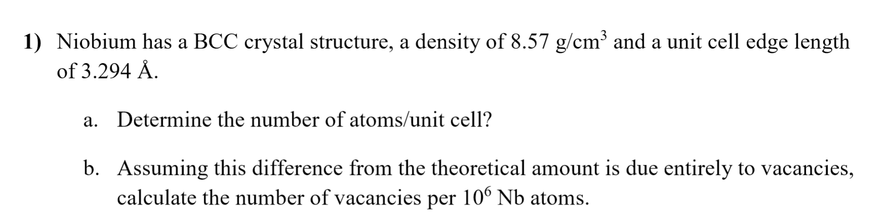 Solved 1) Niobium has a BCC crystal structure, a density of | Chegg.com