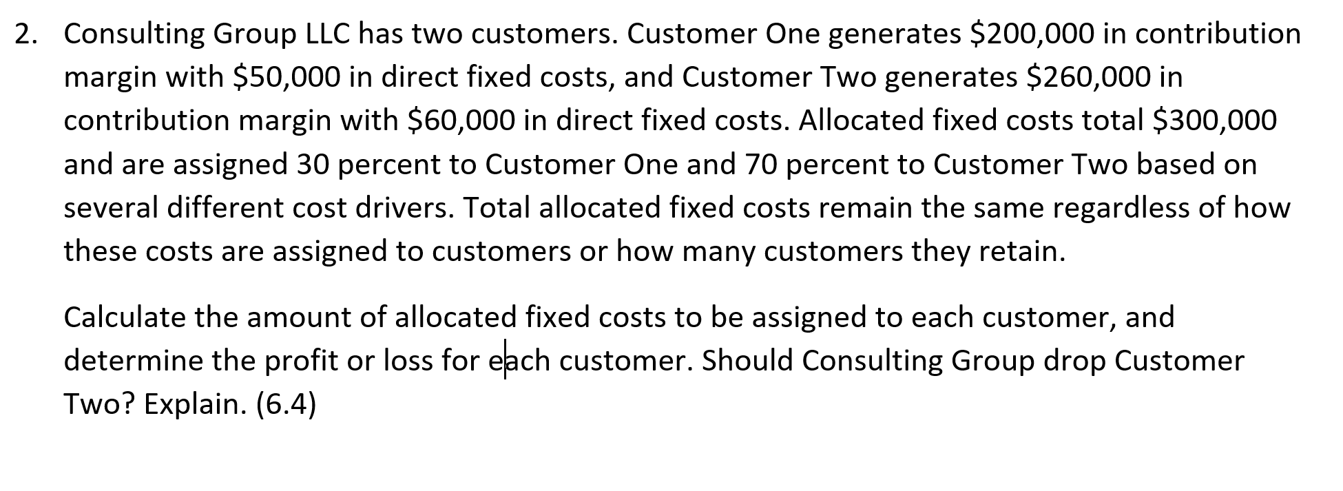 Solved 2. Consulting Group LLC has two customers. Customer | Chegg.com