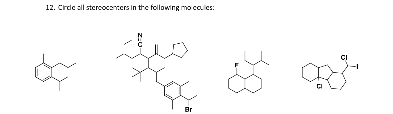 Solved 12. ﻿Circle all stereocenters in the following | Chegg.com