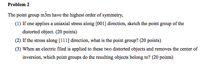 Problem 2 The point group m3m have the highest order | Chegg.com