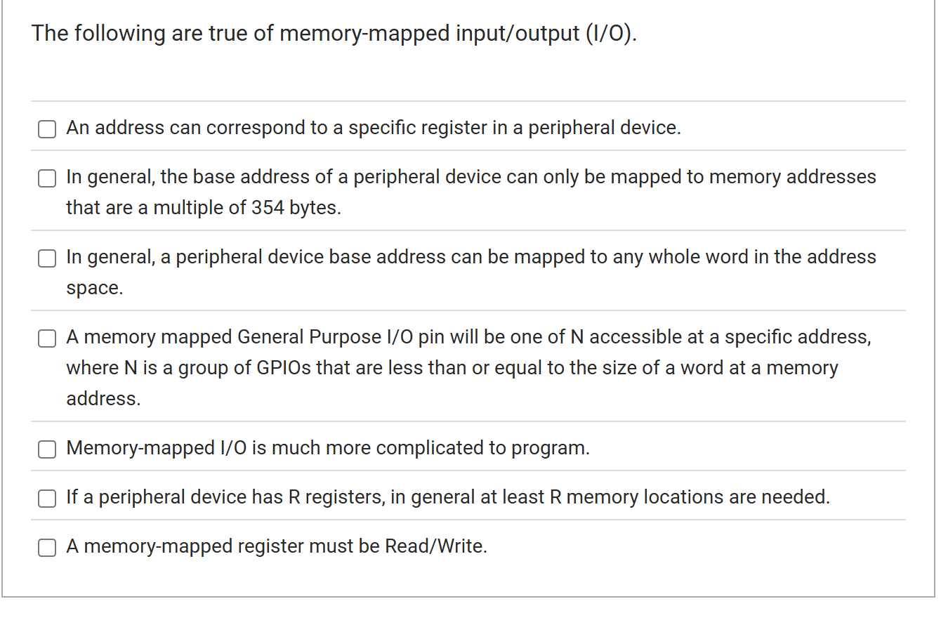 Solved The following are true of memory-mapped input/output | Chegg.com