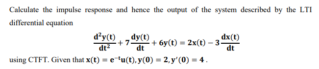 Solved Calculate the impulse response and hence the output | Chegg.com