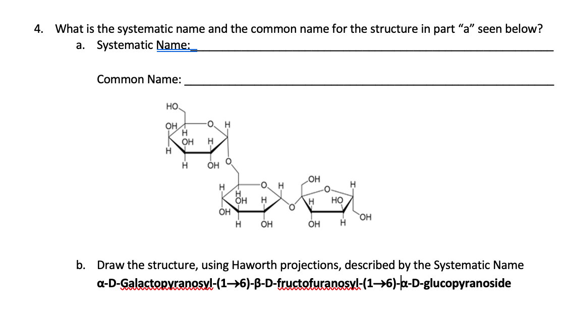 Solved 4. What is the systematic name and the common name | Chegg.com