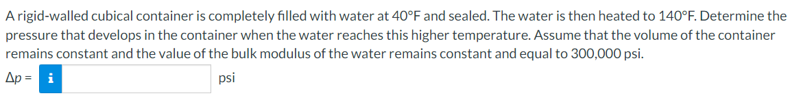 Solved A rigid-walled cubical container is completely filled | Chegg.com