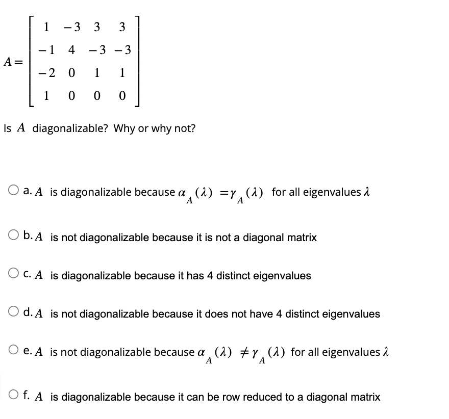 Solved A=⎣⎡1−1−21−34003−3103−310⎦⎤ Is A diagonalizable? Why | Chegg.com