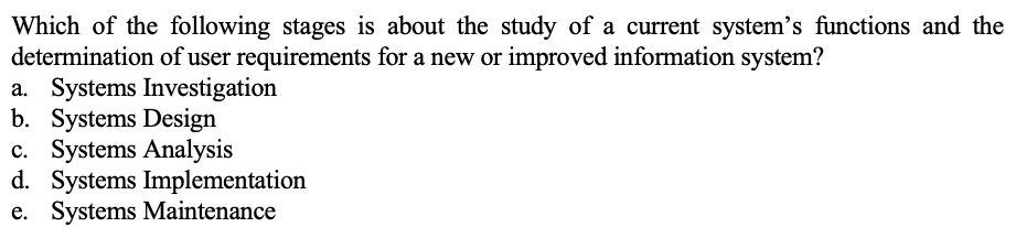 Solved Which of the following stages is about the study of a | Chegg.com