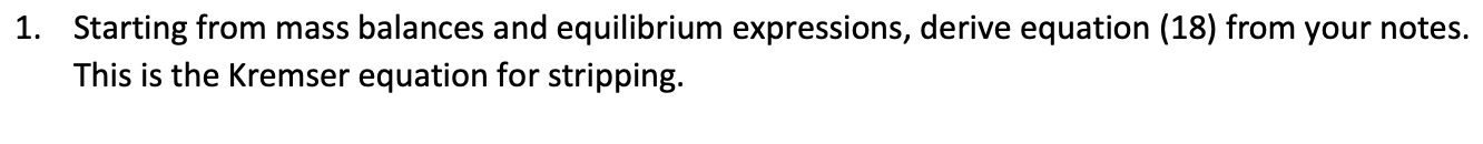 Solved 1. Starting from mass balances and equilibrium | Chegg.com