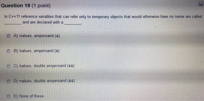 Solved Question 19 1 Point In C11 Reference Variables 
