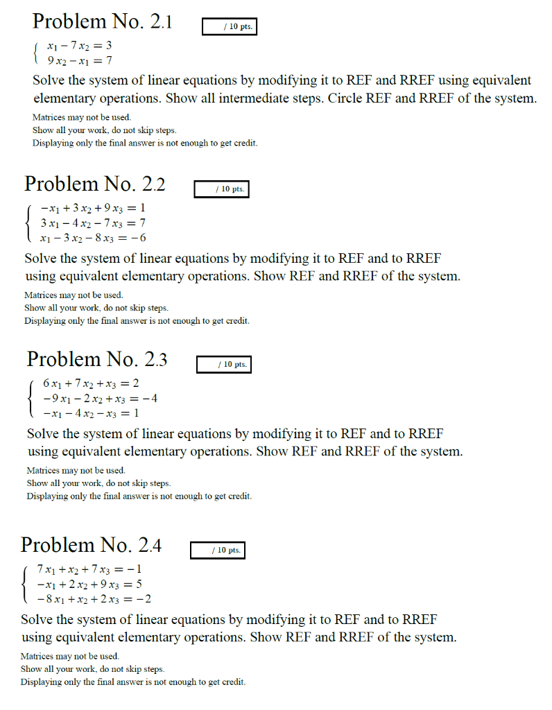 Solved Problem No. 2.1 / 10 pts. { x1 - 7x2 = 3 9x2 - x1 = 7 | Chegg.com