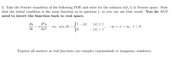Solved 3. Take the Fourier transform of the following PDE | Chegg.com