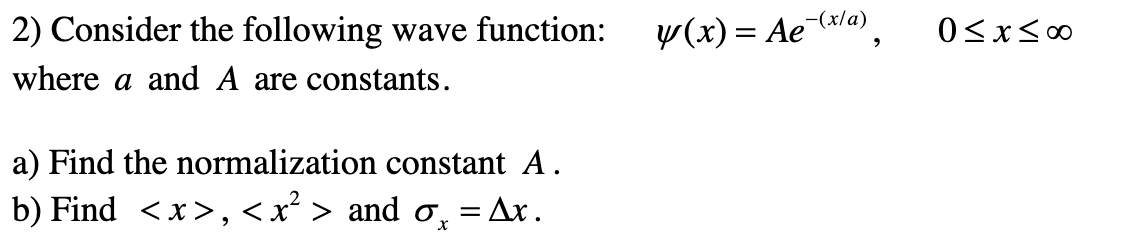 Solved 2) Consider the following wave function: | Chegg.com