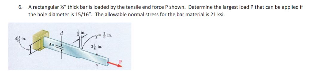 Solved 6. A rectangular 1/2 " thick bar is loaded by the | Chegg.com