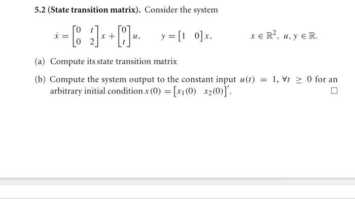 Solved 5.2 (State transition matrix). Consider the system | Chegg.com