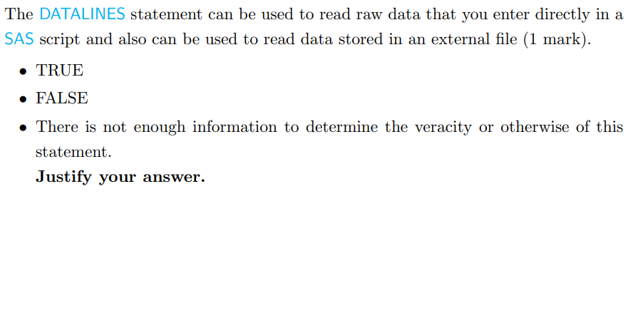 Solved The DATALINES statement can be used to read raw data | Chegg.com