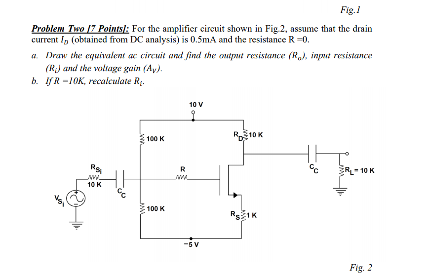 Solved Fig. 1 Problem Two [7 Points]: For the amplifier | Chegg.com
