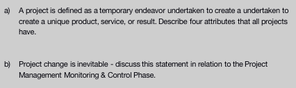 Solved a) A project is defined as a temporary endeavor | Chegg.com